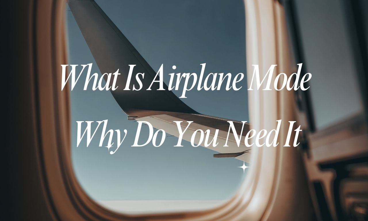 What Is Airplane Mode and Why Do You Need It? - eSIMX