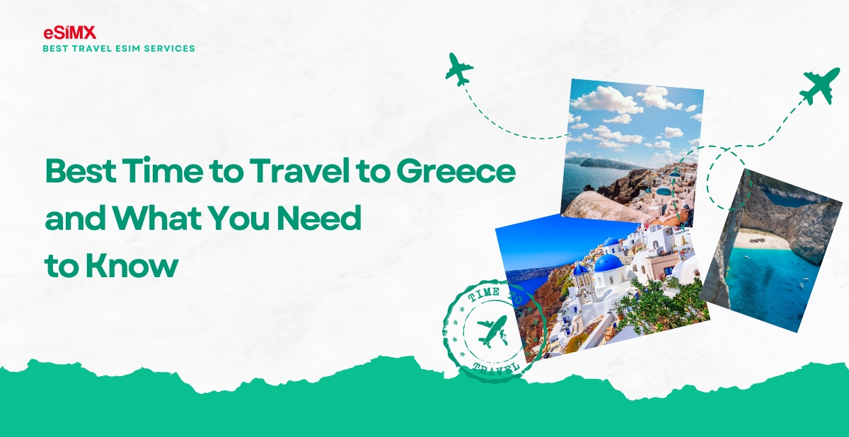 Best Time to Travel to Greece and What You Need to Know - eSIMX